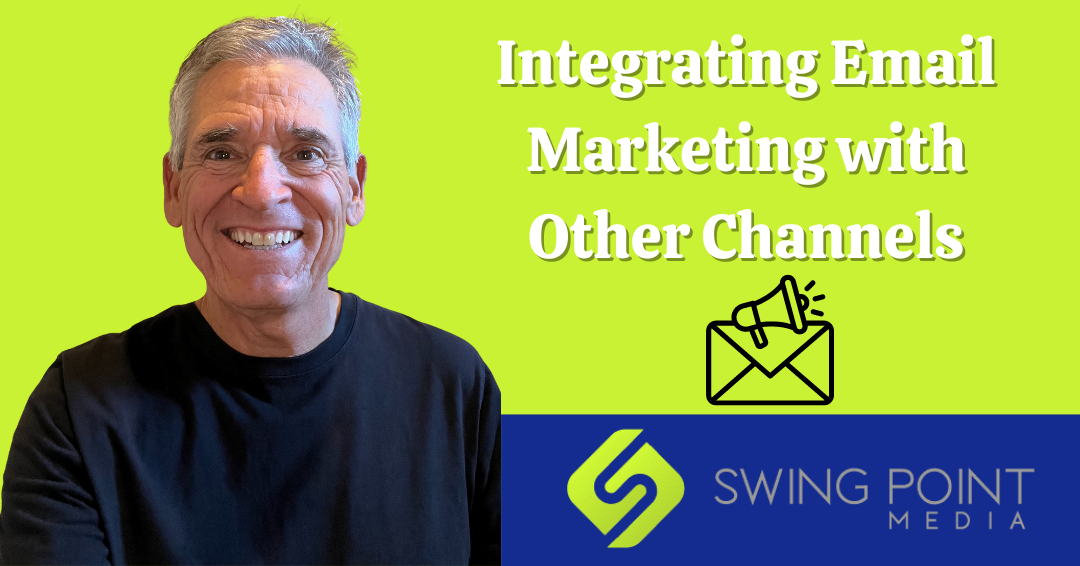 Integrating Email Marketing with Other Channels - SwingPointMedia - Medium