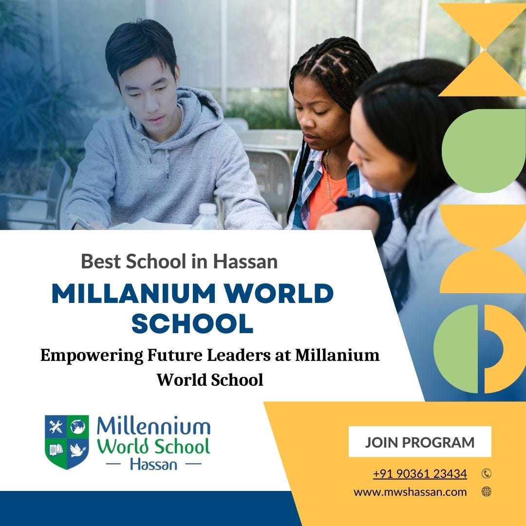 Why Millanium World School is the Best School in Hassan | by Soapstone ...