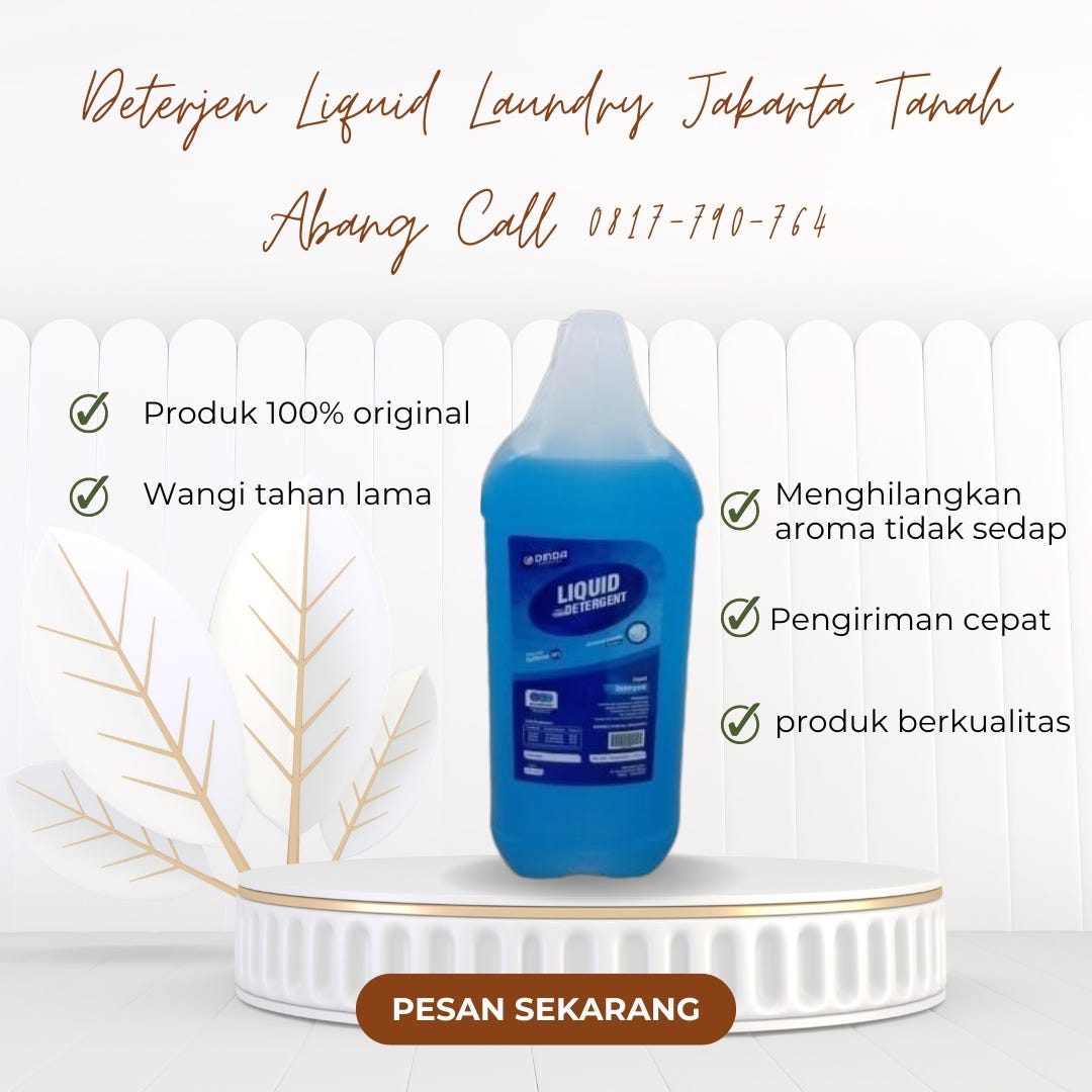Deterjen Liquid Laundry Jakarta Tanah Abang Call 0817–790–764 - Yolanda Laundry - Medium