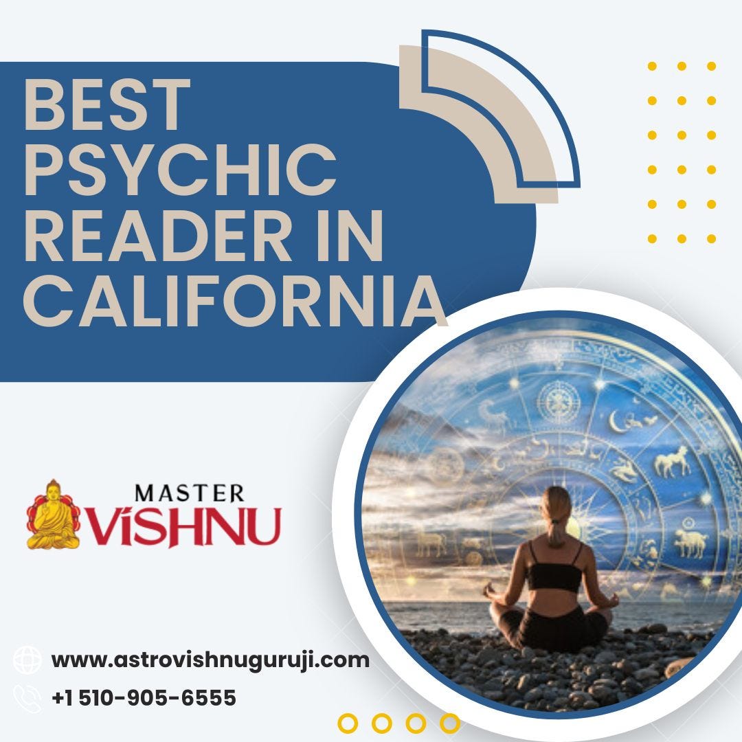 Best Psychic Reader In California — astrovishnuguruji | by Astrovishnu ...