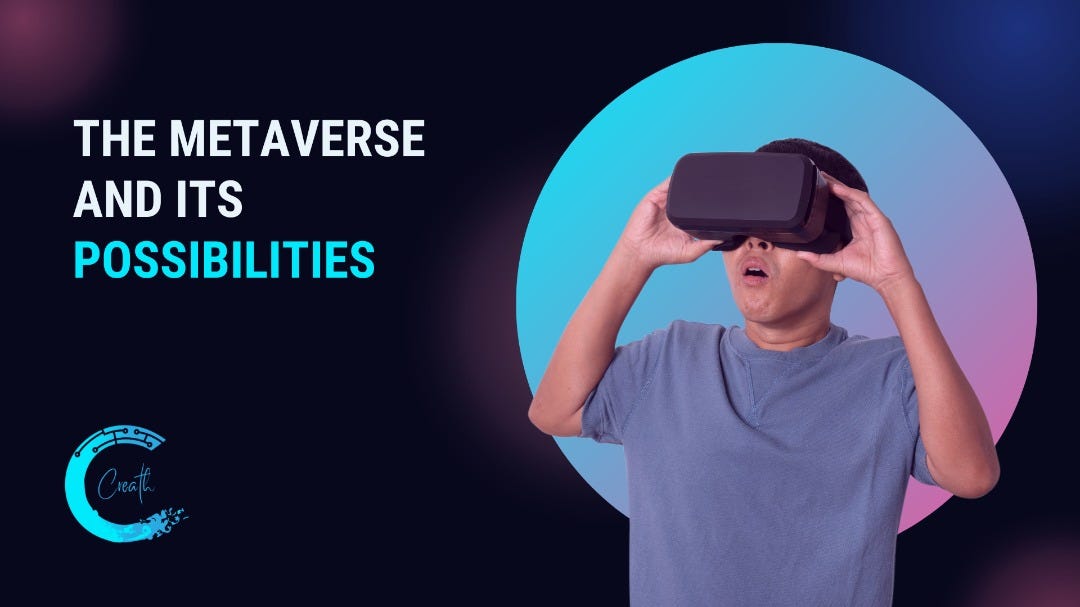 The Metaverse and its possibilities | by Creath | Medium