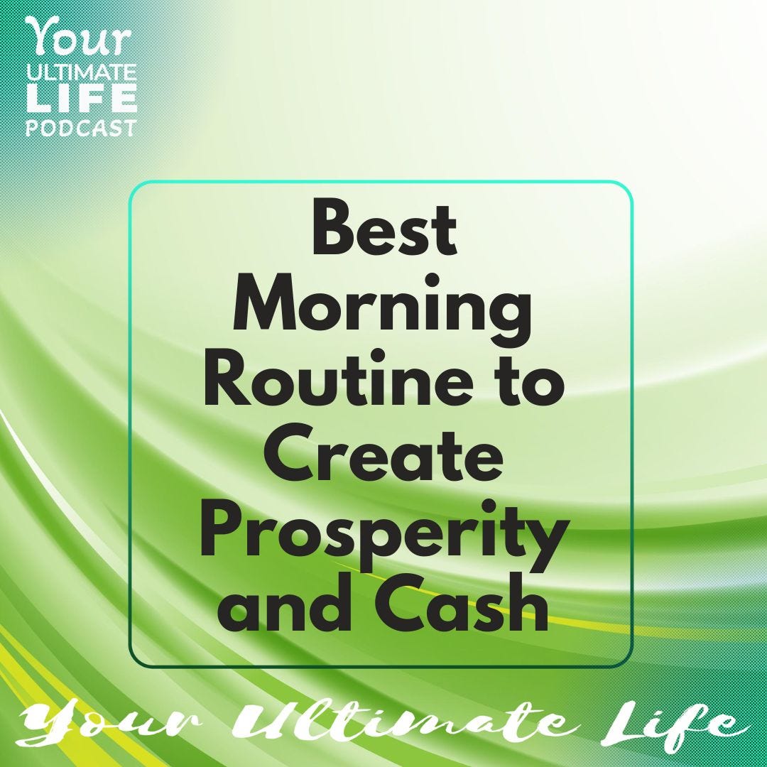 Best Morning Routine to Create Prosperity and Cash | by Kellan ...