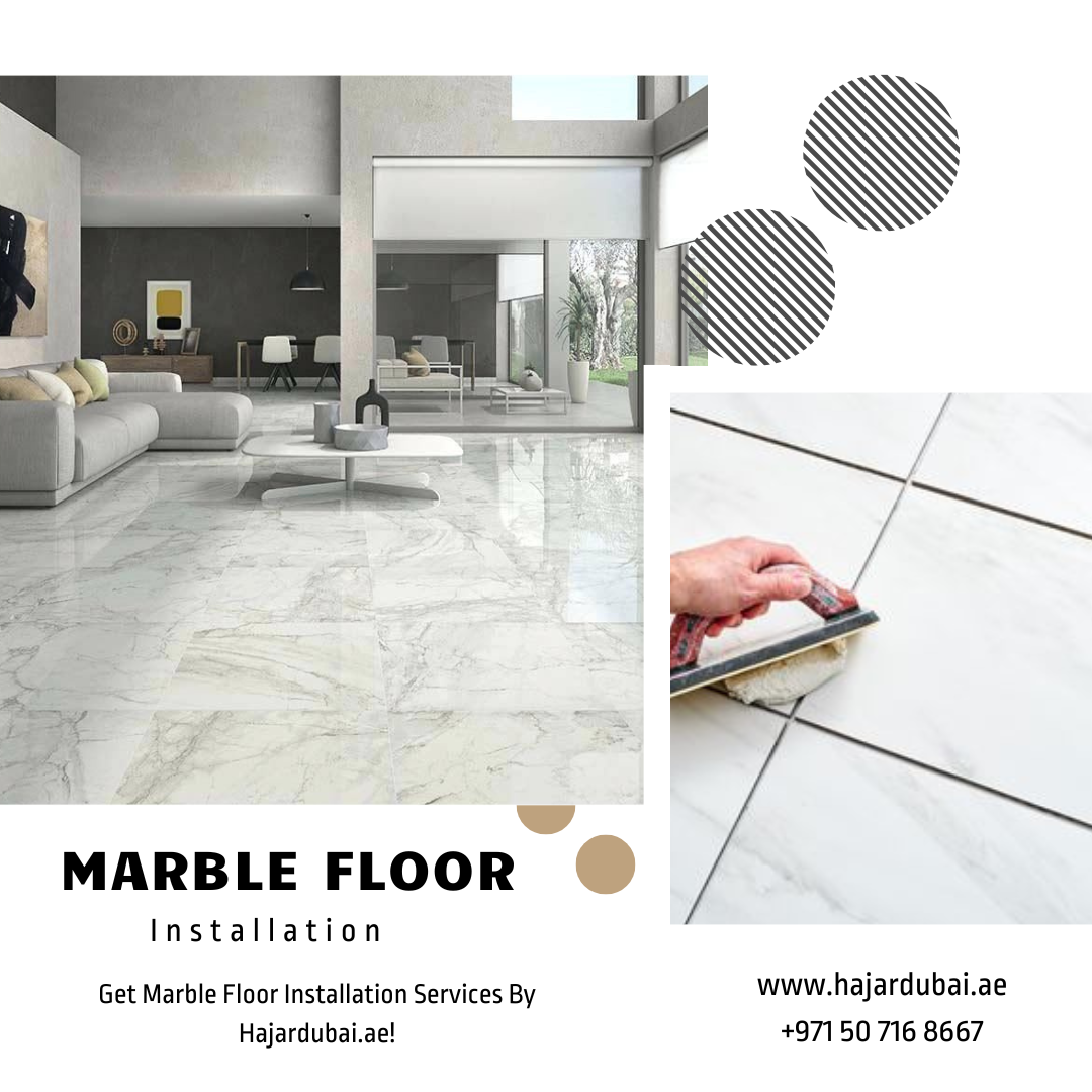 Best Marble Floor Installation in Dubai | by Hajar Dubai | Medium