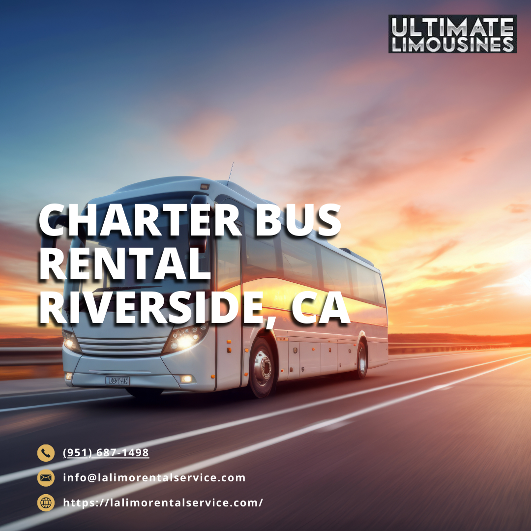 Charter Bus Rental Riverside, CA - ULTIMATE LIMOUSINES - Medium