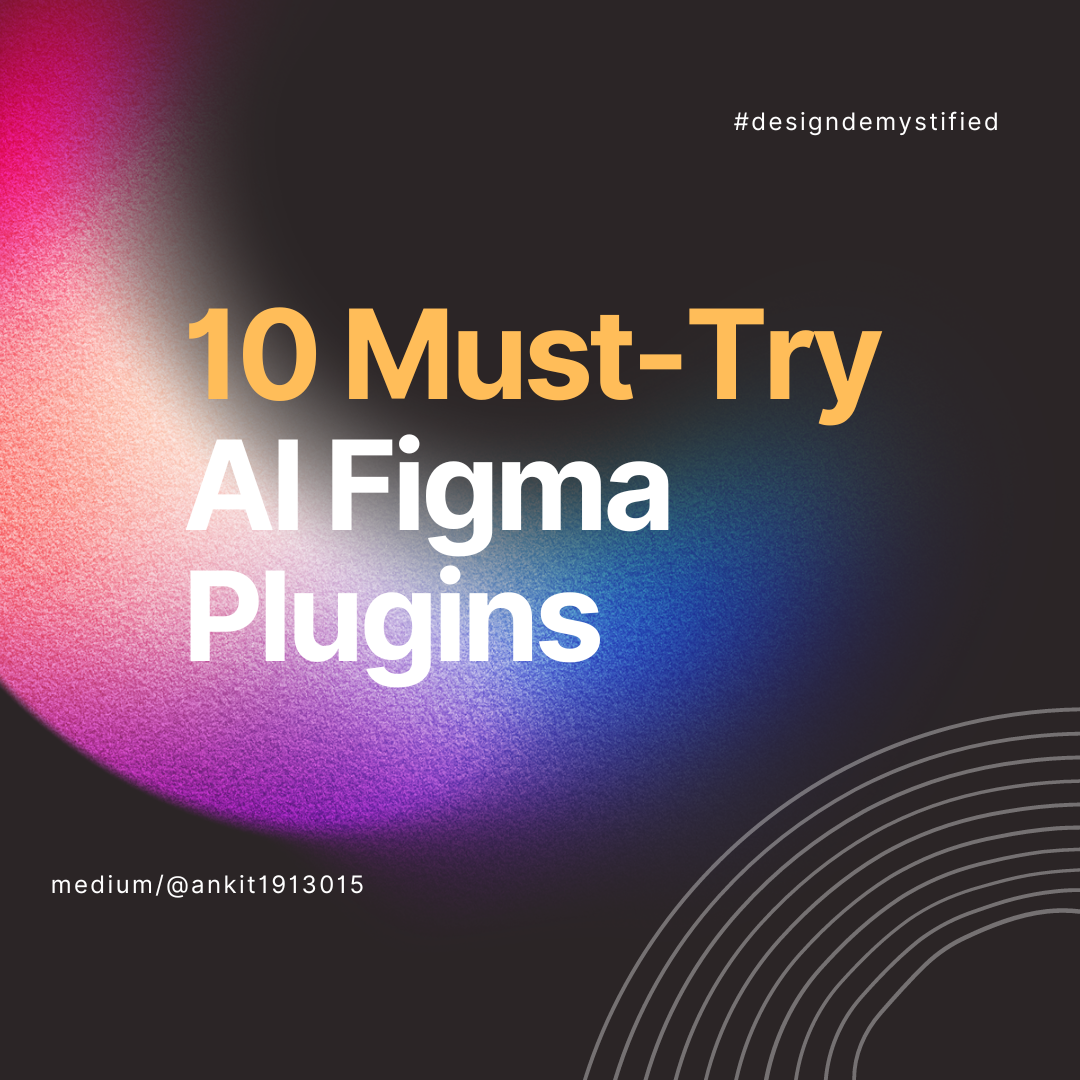 10 Must-Try AI Figma Plugins for Enhanced UI/UX Design Efficiency | Bootcamp