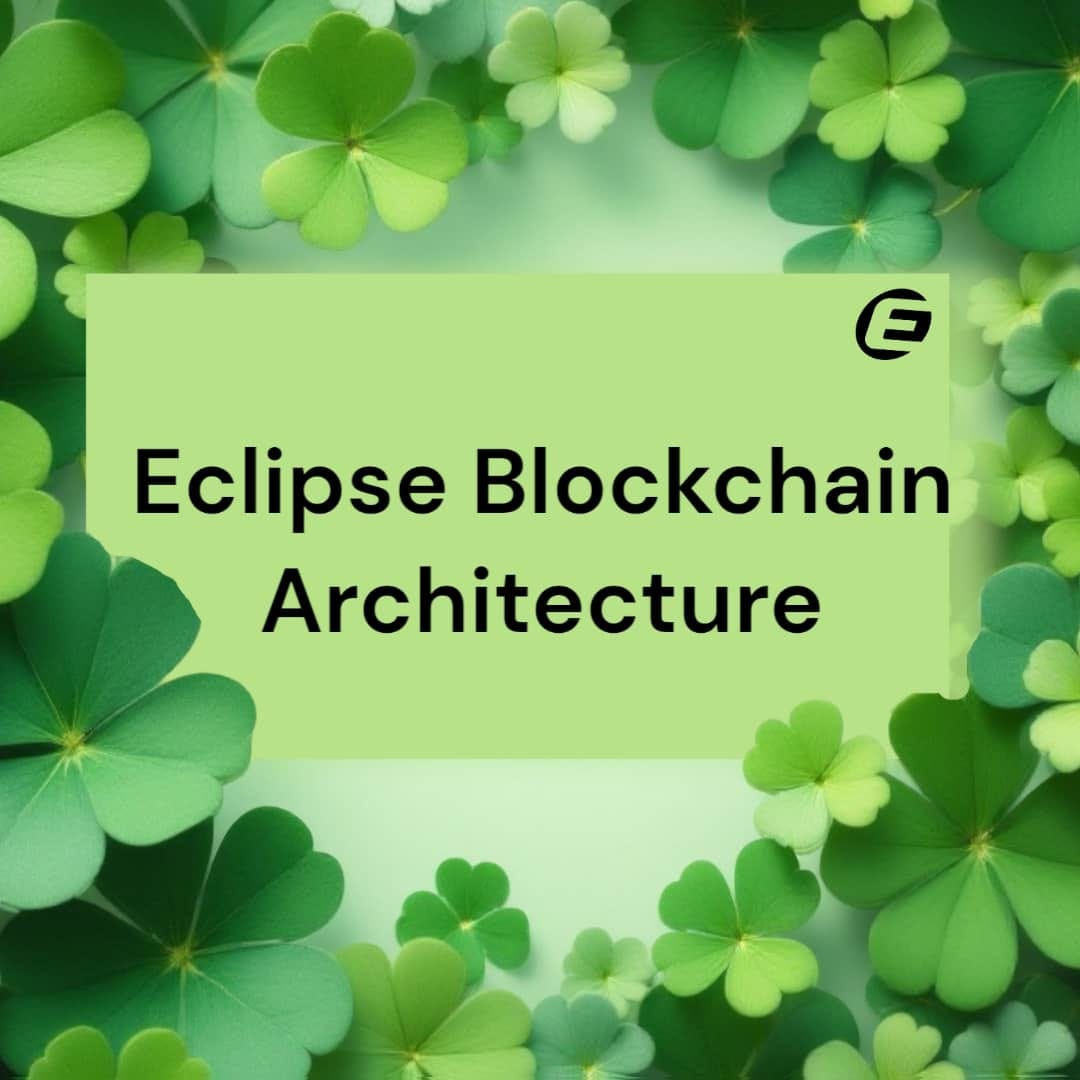 Understanding Eclipse’s Blockchain Architecture. | by WEB 3 SENSEI ...