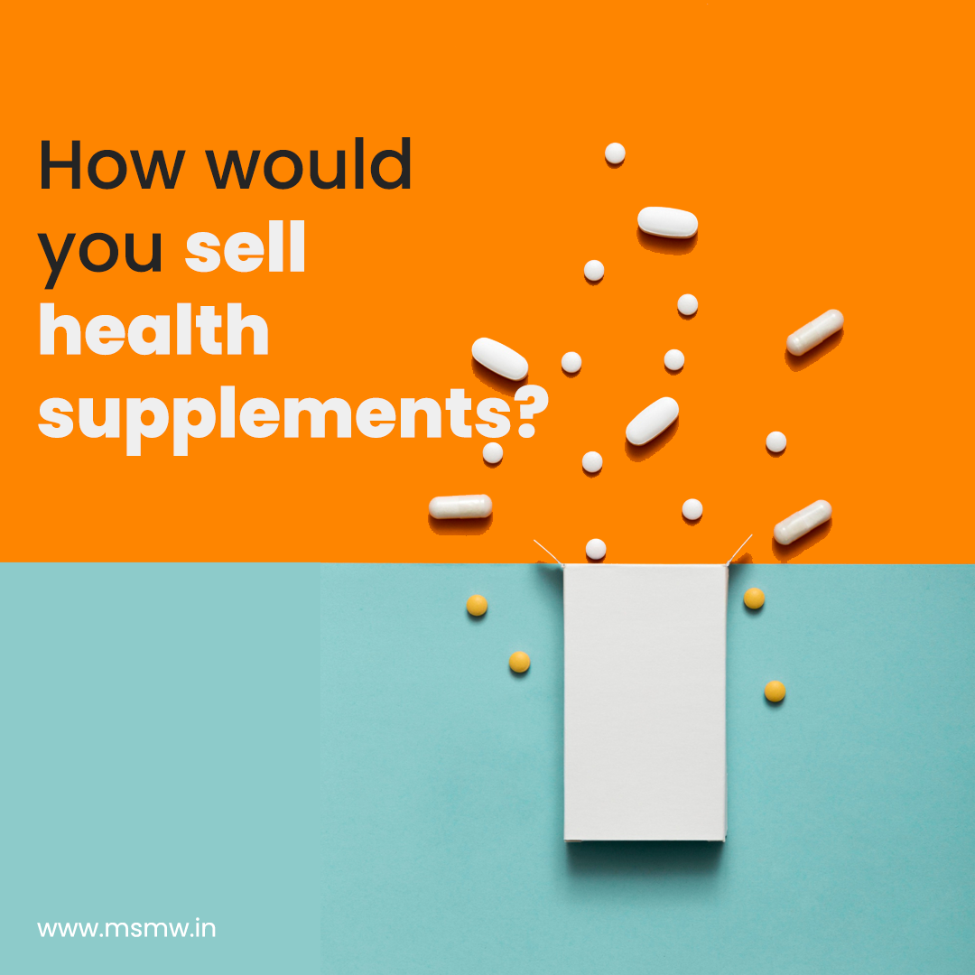 How would you sell health supplements? | by Abhishek Samant | Medium