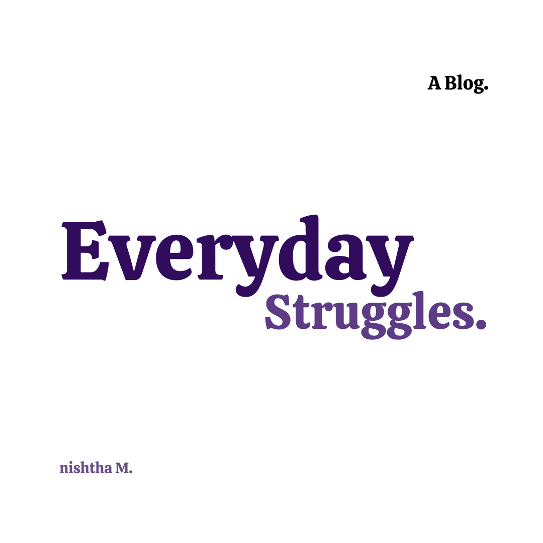 Everyday Struggles. “Fear will lead you to a life too… | by Nishtha ...