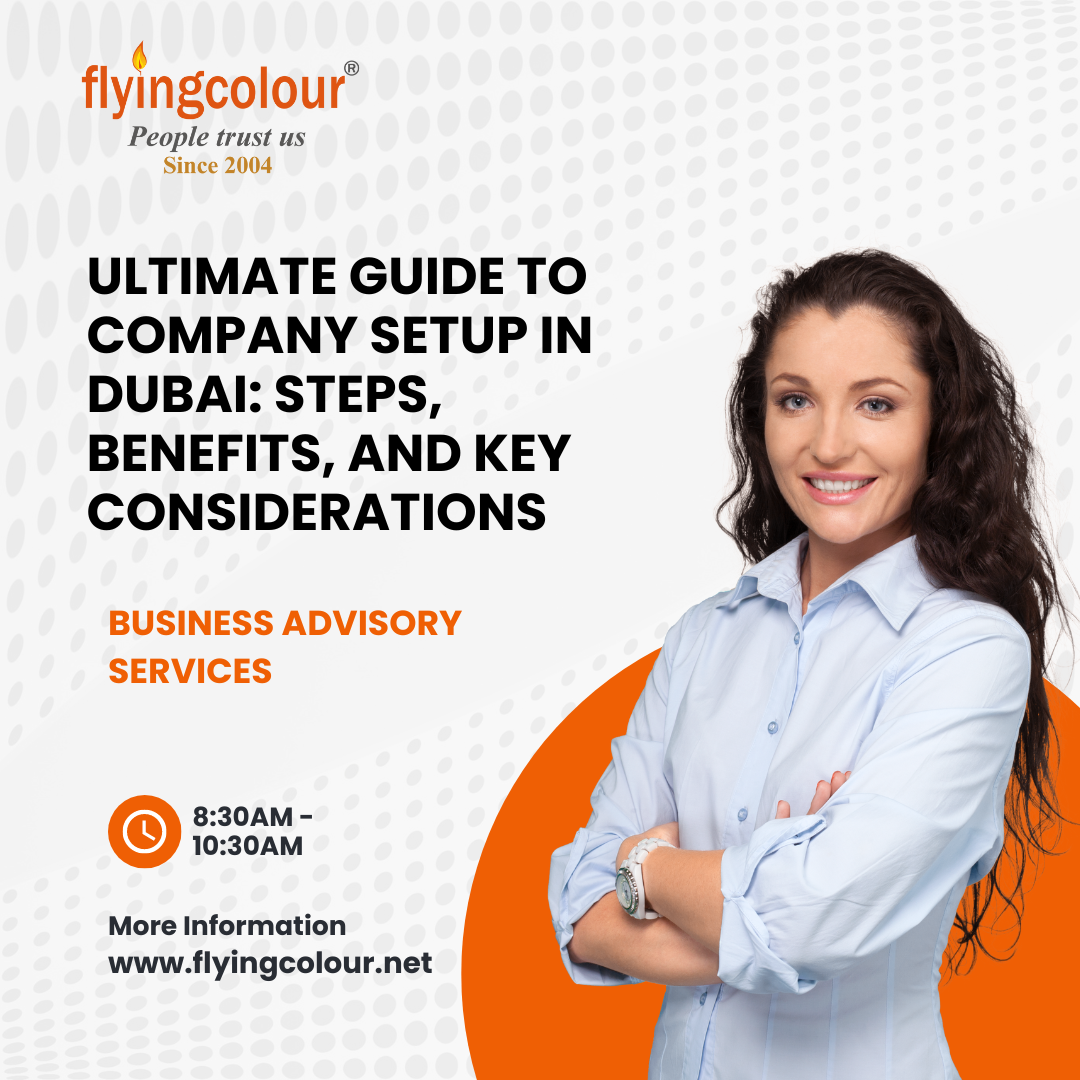 Your Ultimate Guide to Company Setup in Dubai: Steps, Benefits, and Key ...