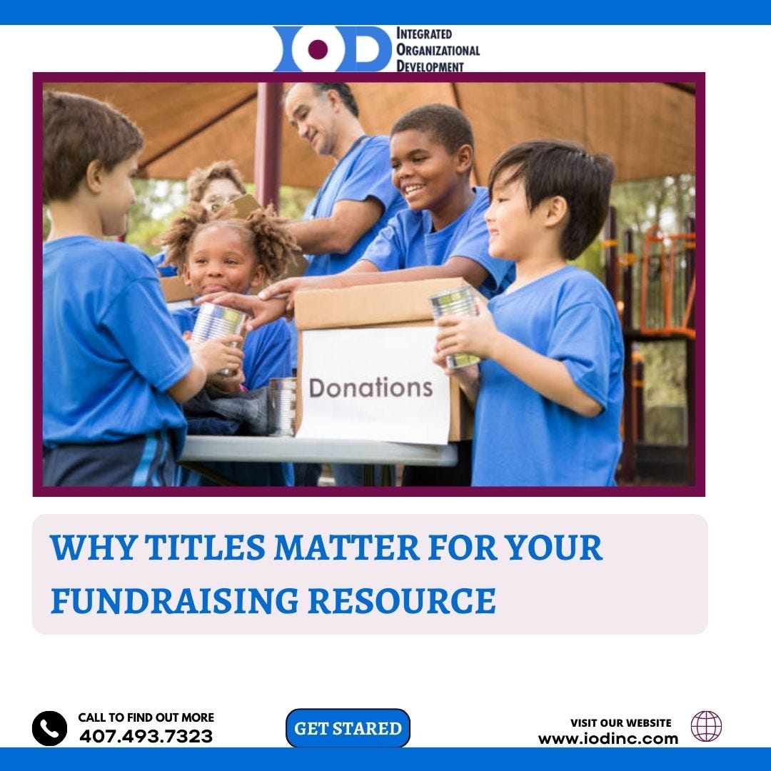 Why Titles Matter for your Fundraising Resource. - Integrated ...