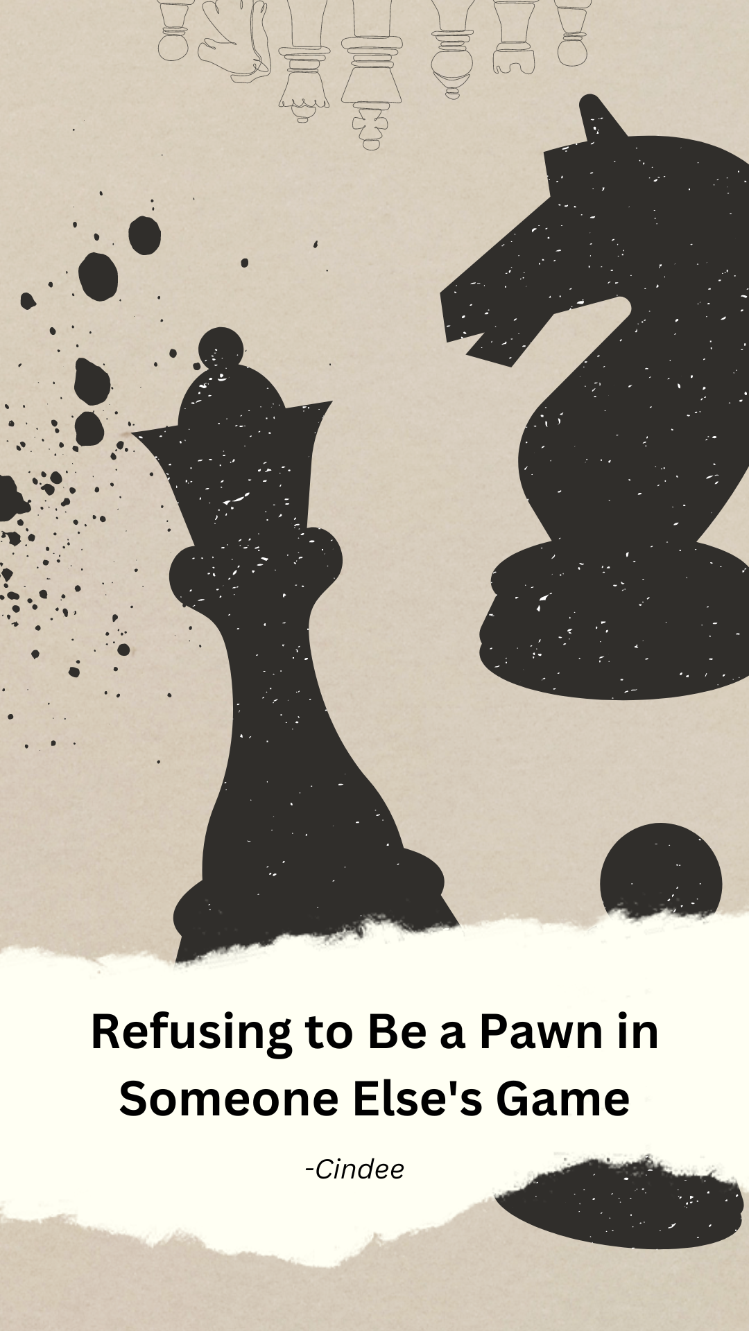 Refusing to Be a Pawn in Someone Else’s Game ♟ | by 𝓒𝓲𝓷𝓭𝔂 𖹭 | Jun, 2024 ...