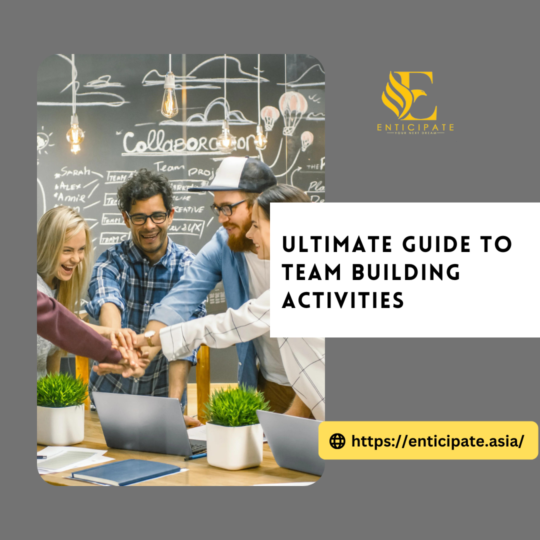 Ultimate Guide to team building activities | Enticipate. Asia | by ...