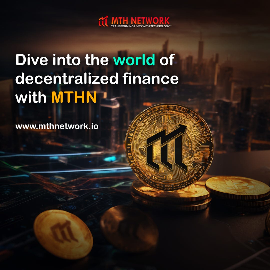 Dive into the world of decentralized finance with MTHN - Mthnetworkteam ...