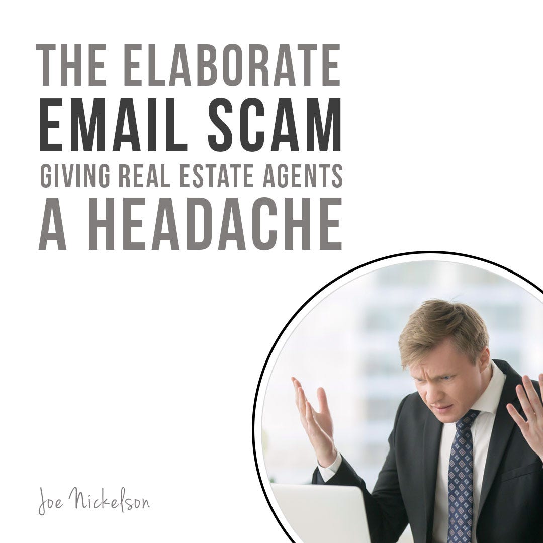 The Elaborate Email Scam Giving Real Estate Agents A Headache | by Joe ...