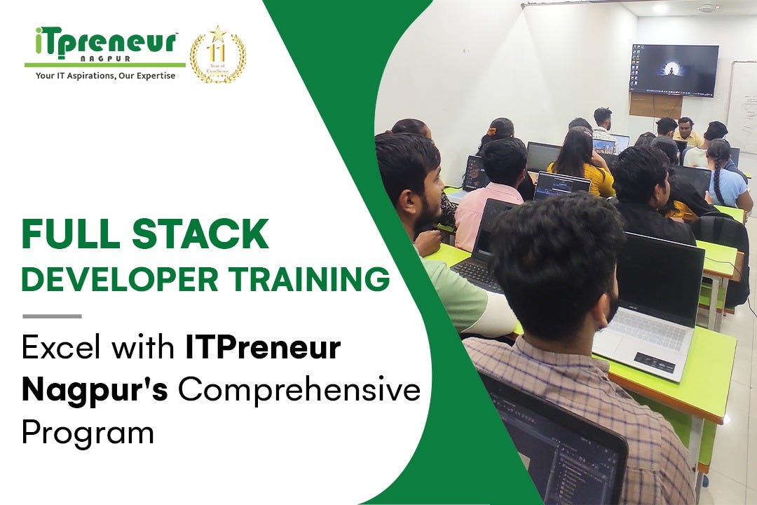 FULL STACK DEVELOPER TRAINING EXCEL WITH ITPRENEUR NAGPUR’S ...