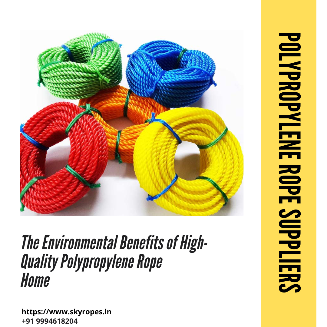 The Environmental Benefits of High-Quality Polypropylene Rope -Skyropes ...