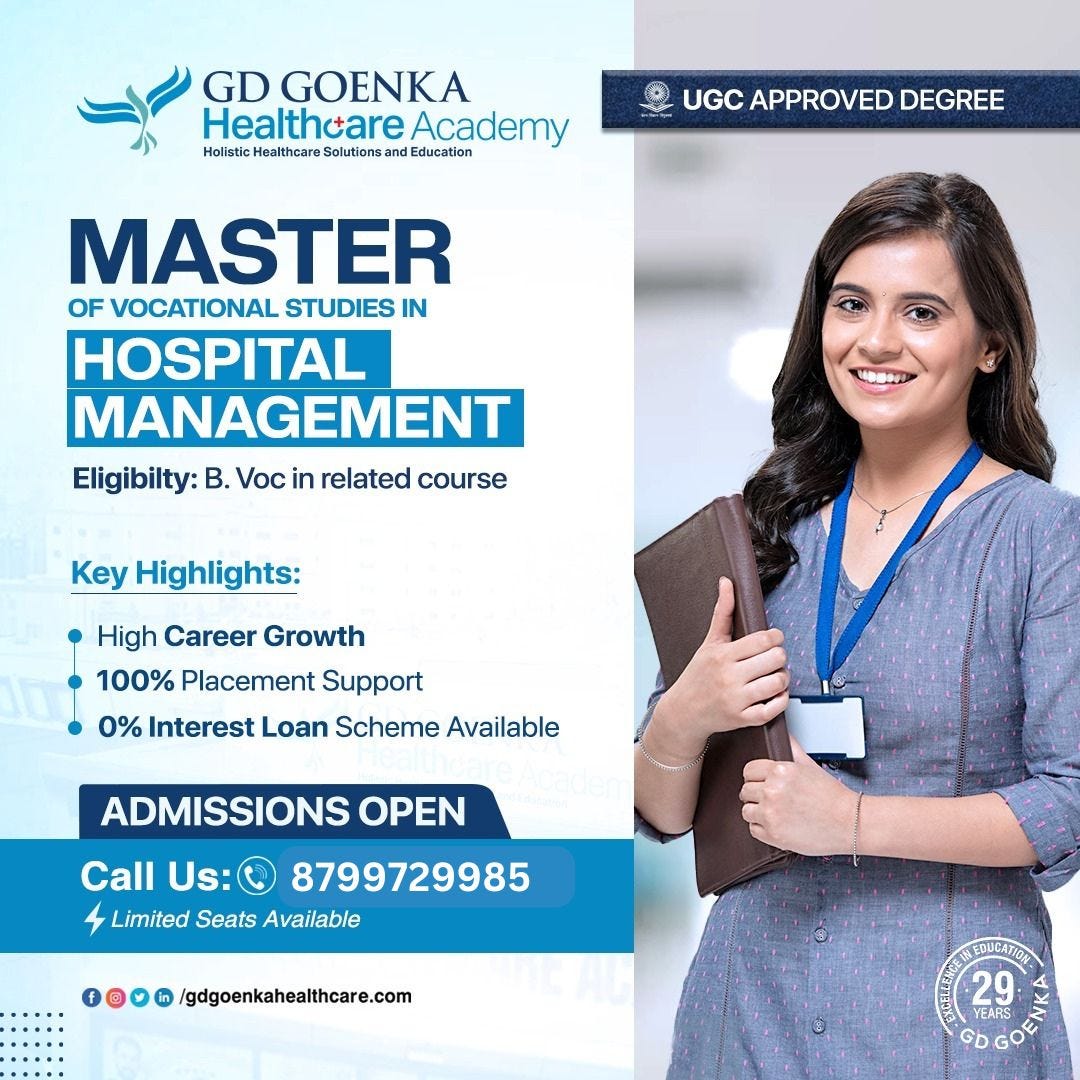 Admission doors are now open for M.Voc Studies in Hospital Management - GD Goenka Healthcare ...