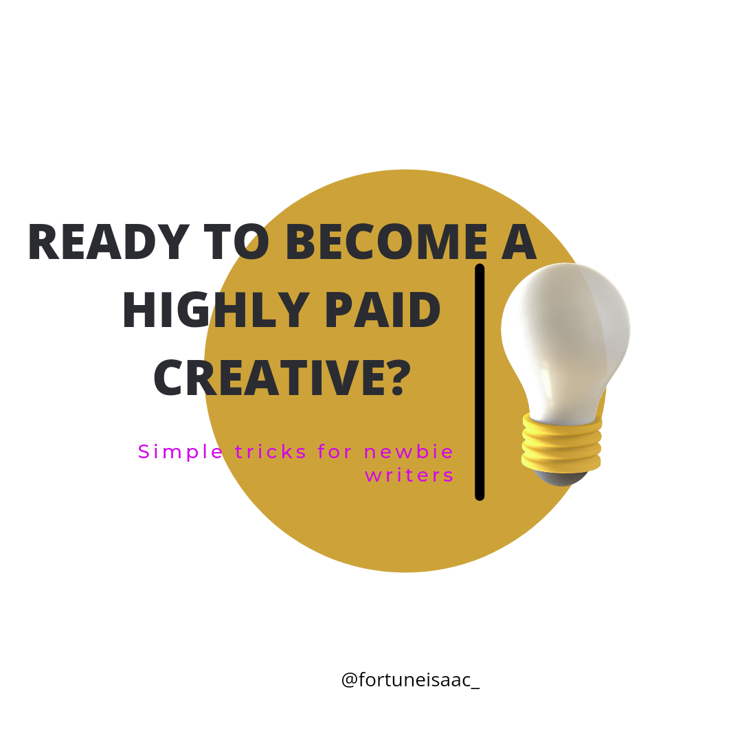 How to become a highly paid creative writer | by Fortune Isaac | Medium