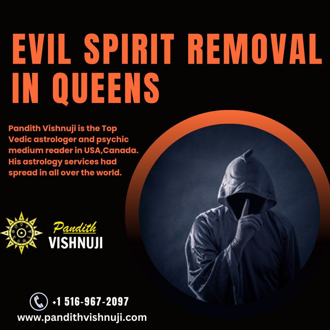 Best Evil Spirit Removal in Queens NY — pandithvishnuji - Vishnu Guruji ...