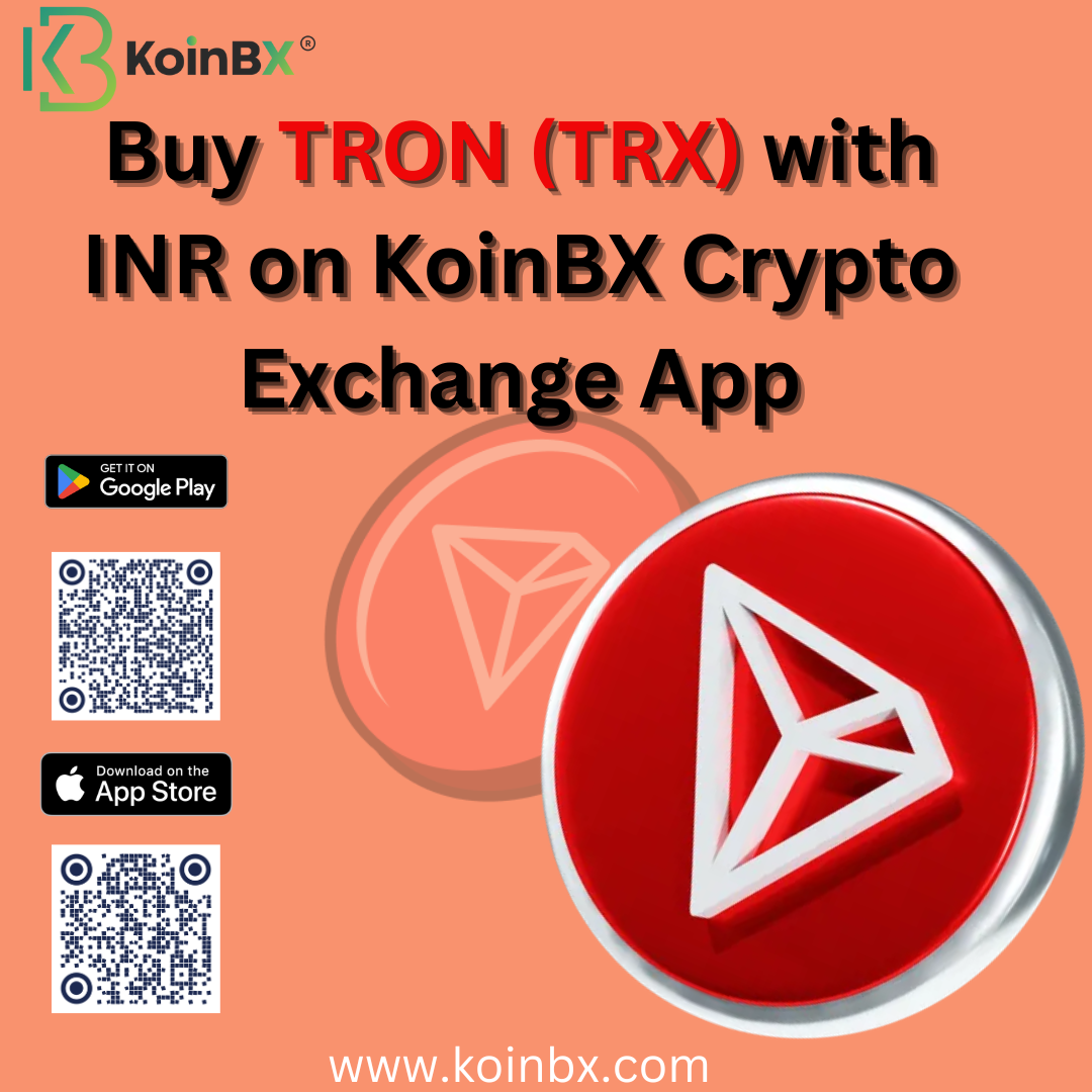 Buy Tron (TRX) with INR on KoinBX Crypto Exchange App | TRX / INR | by ...