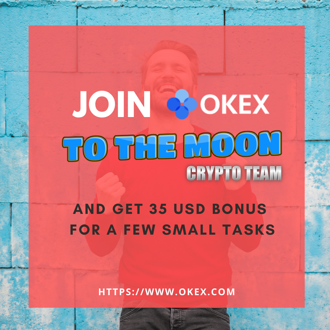 📢Join OKEx “To The Moon” Team And Get An Easy 35 USD By Doing Few ...
