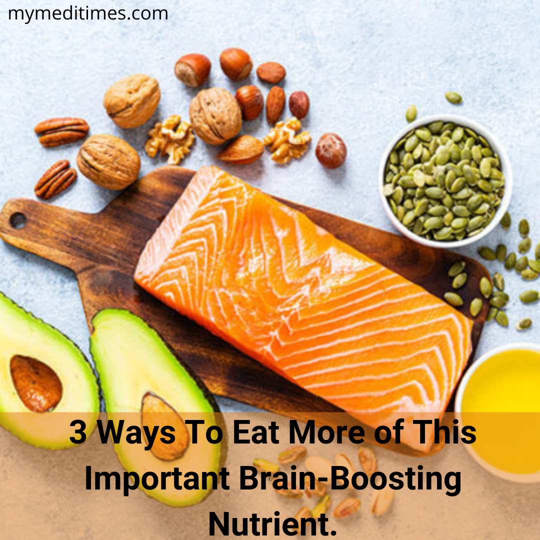 3 Ways To Eat More of This Important Brain-Boosting Nutrient ...