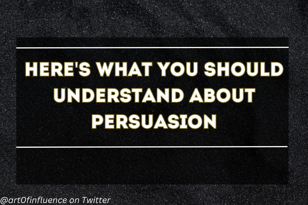 Unleashing the Power of Persuasion: Techniques for Effective Influence ...