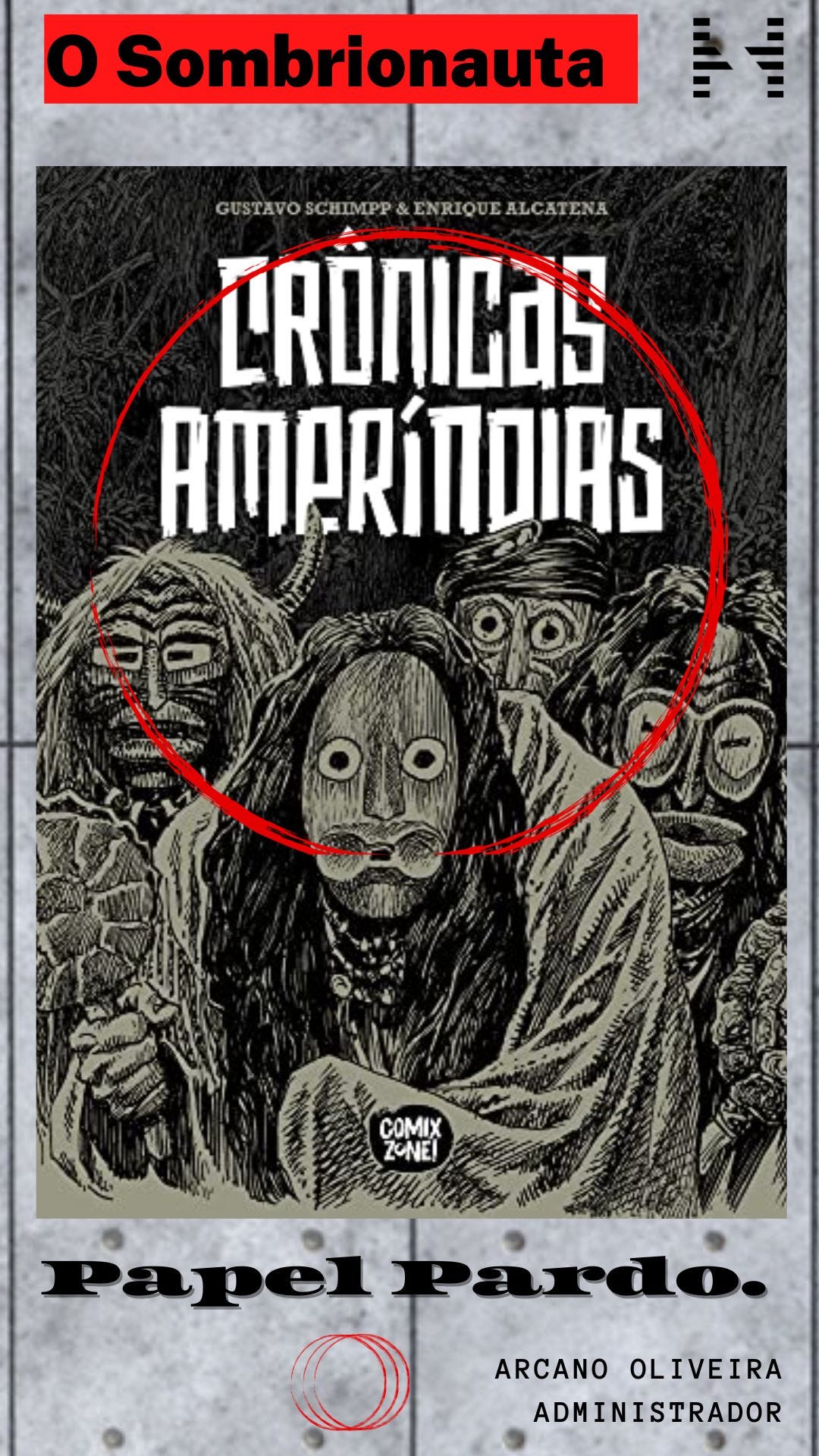 CRÔNICAS AMERÍNDIAS [QUADRINHO] (2021): | by Sombrionauta | Medium