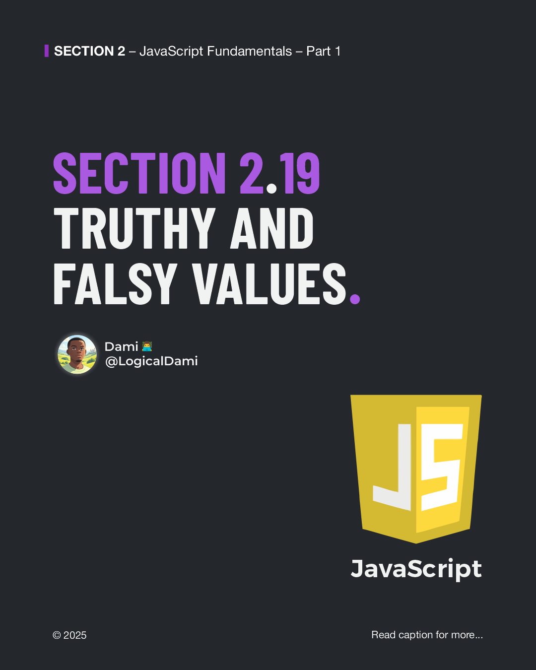 Section 2.19 — Truthy and Falsy Values | by LogicalDami | May, 2025 | Medium
