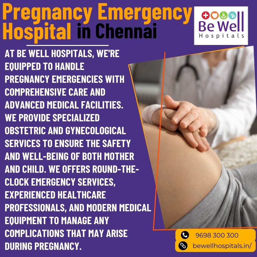 Pregnancy Emergency Hospital in Chennai - Be Well Hospitals - Medium