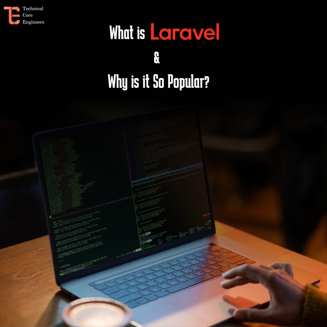 Why Laravel is so Popular? And What Is Laravel Framework? | by Tecoreng ...