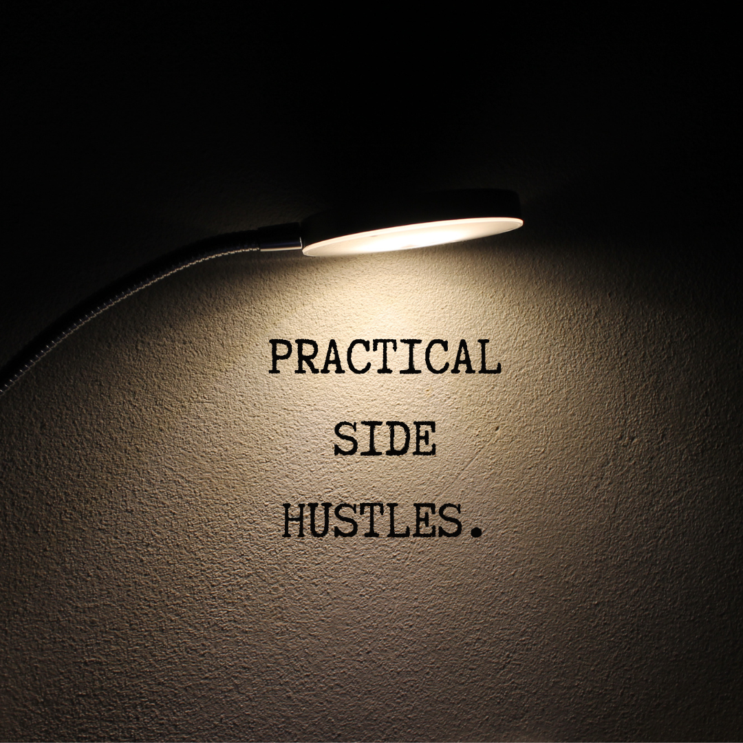 Practical Side Hustle Ideas? Okay. | by Money Woman | Medium