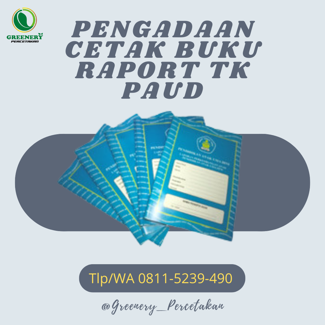 Pusat Pengadaan cetak Buku Raport TK PAUD di Palangkaraya Hub 0811 5239 ...