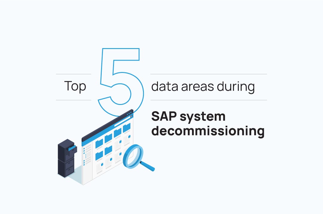 Top 5 data areas during a SAP system decommissioning | by avendata ...