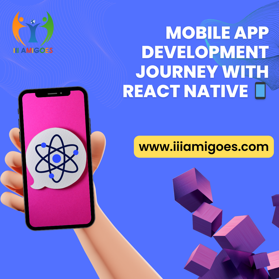 🚀 Embark on Your Mobile App Development Journey with React Native 📱 | by III Amigoes | Medium