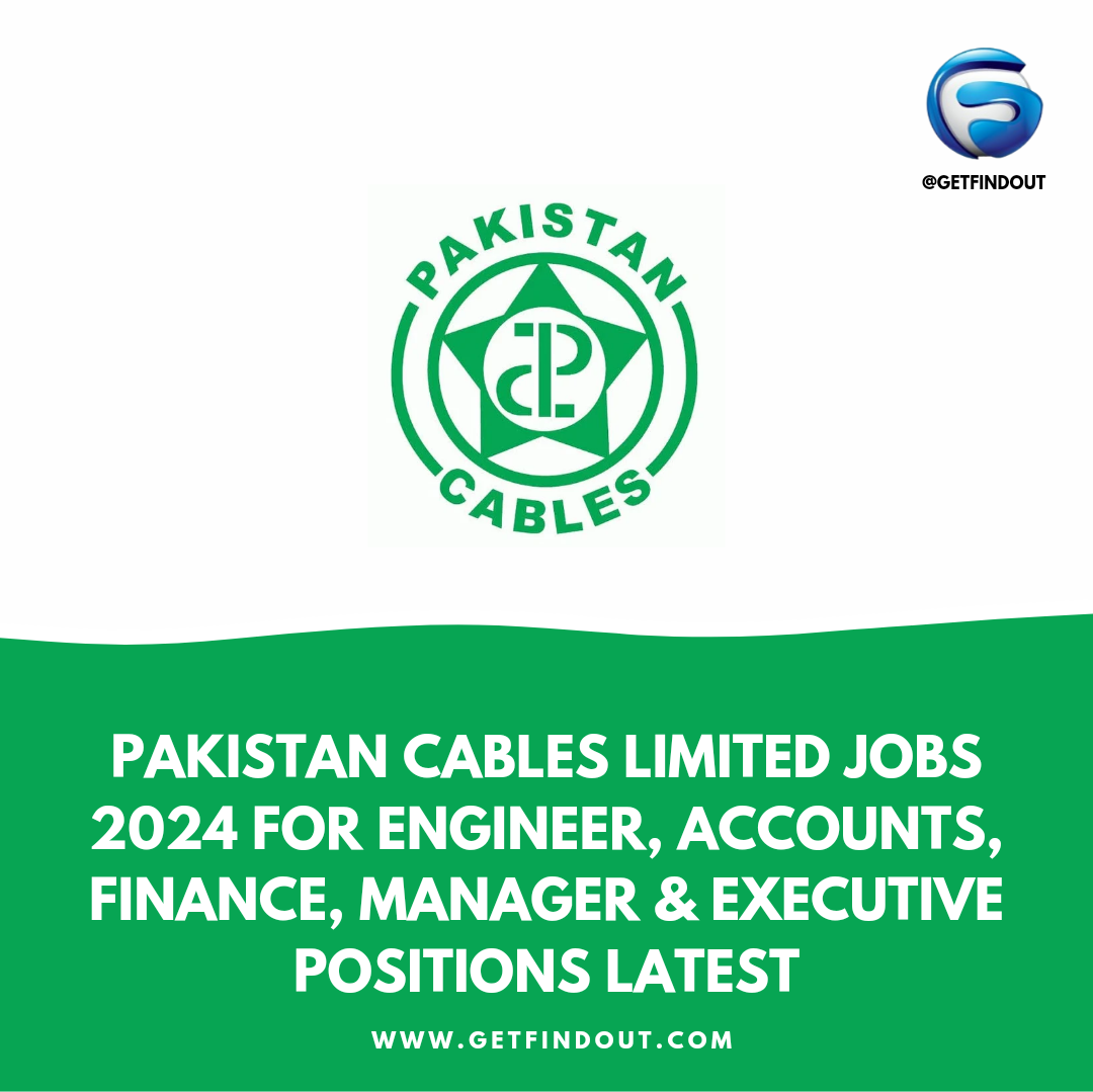 Pakistan Cables Limited Jobs 2024 For Engineer, Accounts, Finance ...