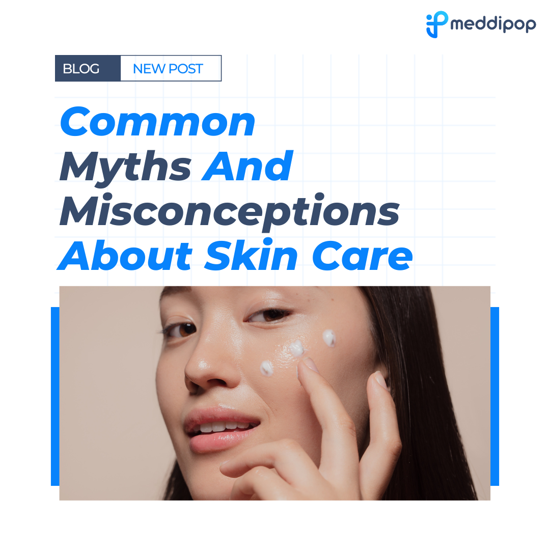 Common Myths and Misconceptions about Skincare | by Meddipop | May ...