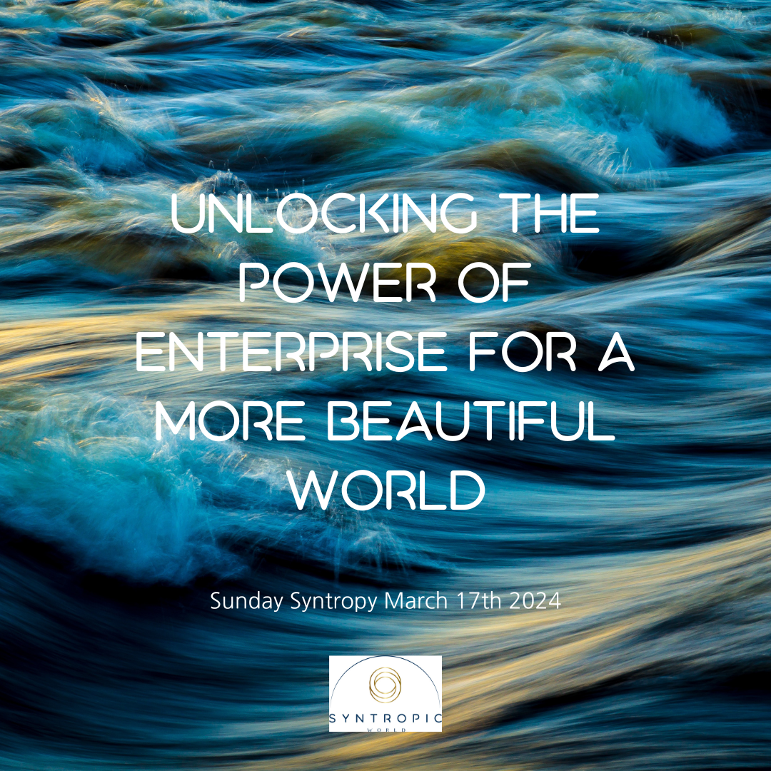 Unlocking the power of enterprise for a more beautiful world Part #1 ...