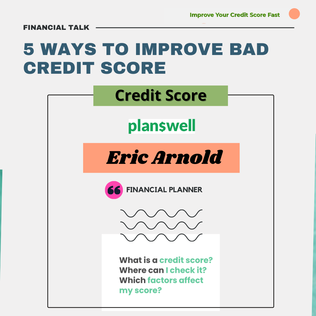 Planswell — 5 Ways To Improve Your Bad Credit Score | by Planswell | Medium