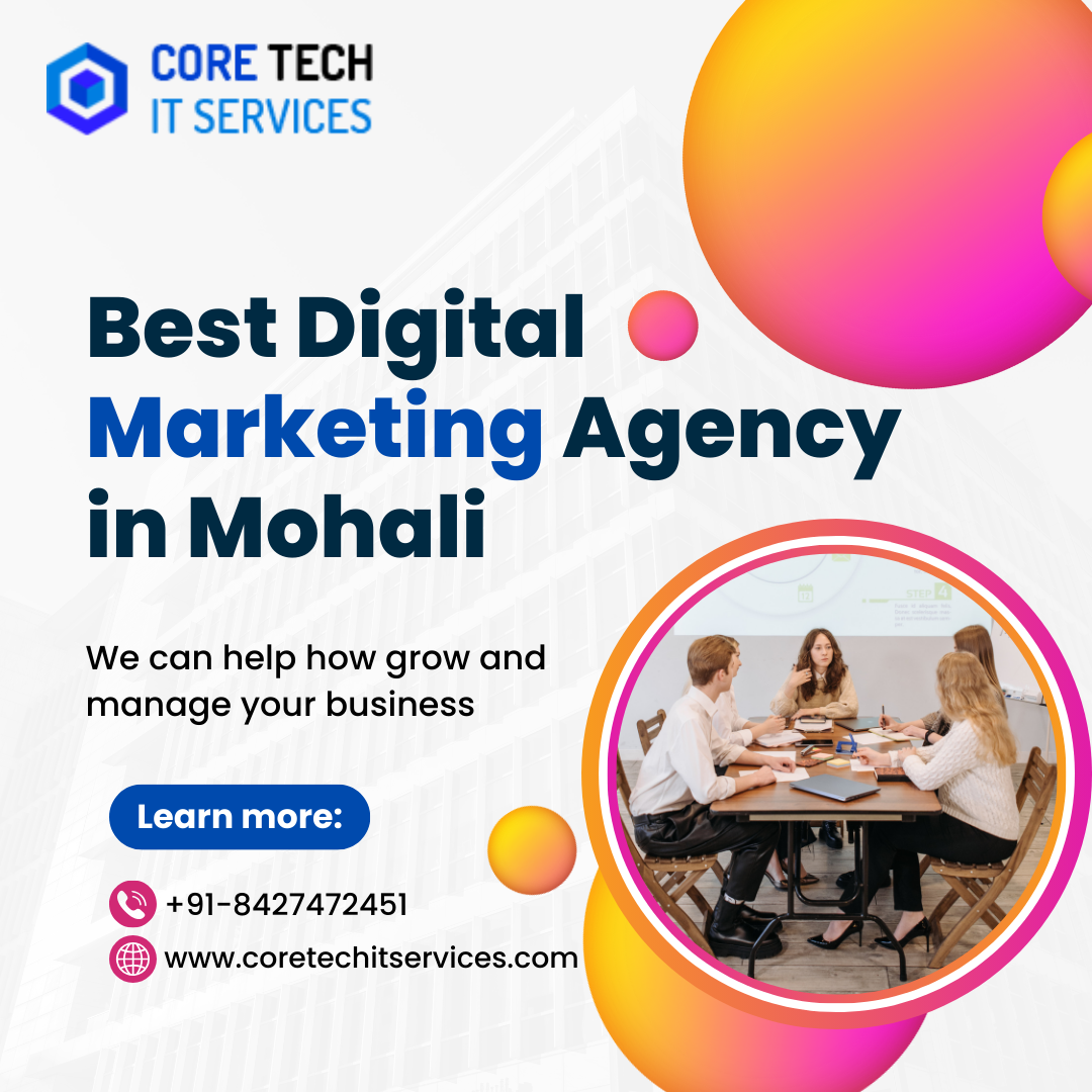 Best Digital Marketing Agency in Mohali- Core Tech IT Services | by Core Tech IT Services | Dec ...