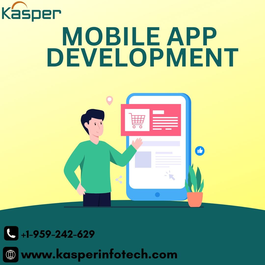 Best Mobile App Development Companies:- Kasper Infotech | by Bushra Hanif | Jun, 2024 | Medium