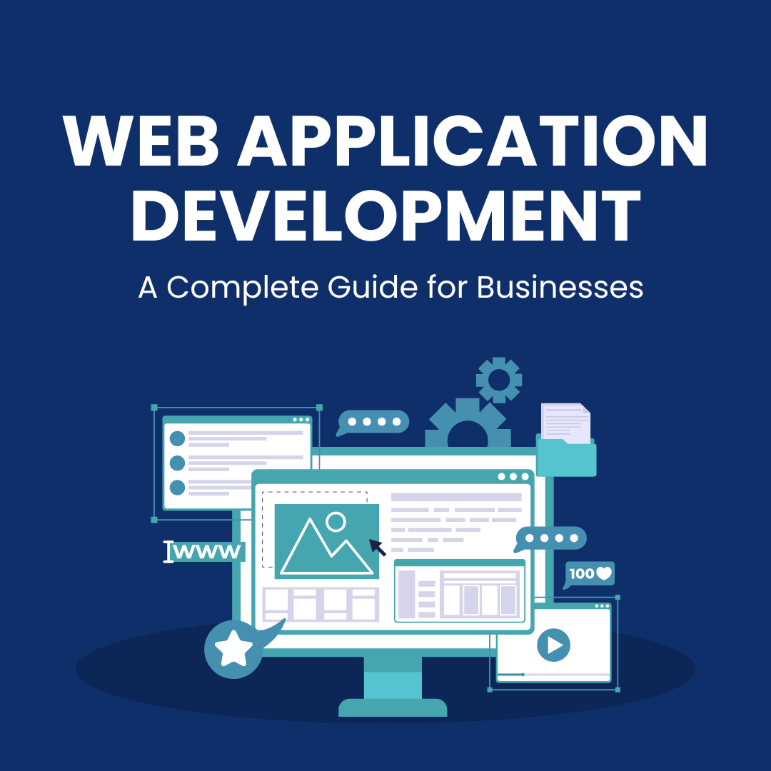 Web Application Development — A Complete Guide for Businesses | by ...