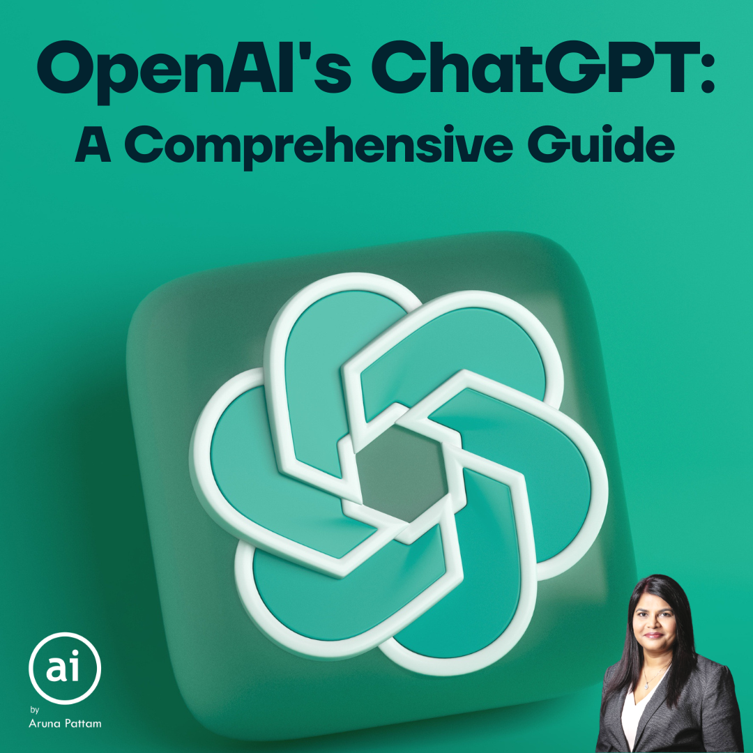 Generative AI: Episode #5: OpenAI’s ChatGPT, a comprehensive guide | by Aruna Pattam ...