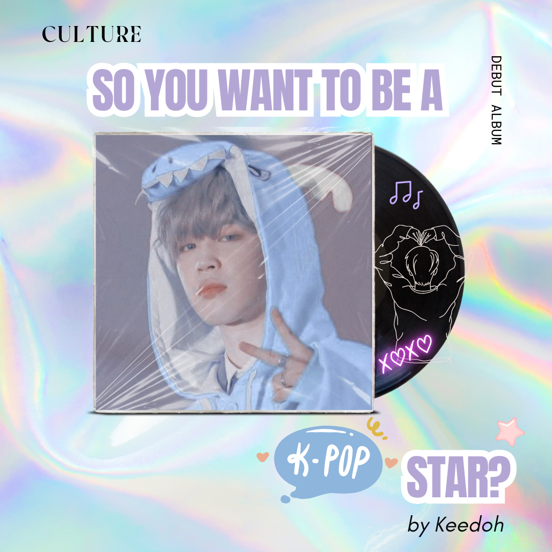So You Want to Be a K-Pop Star?. By Saw Keedoh Marcus (1T06) | by The ...