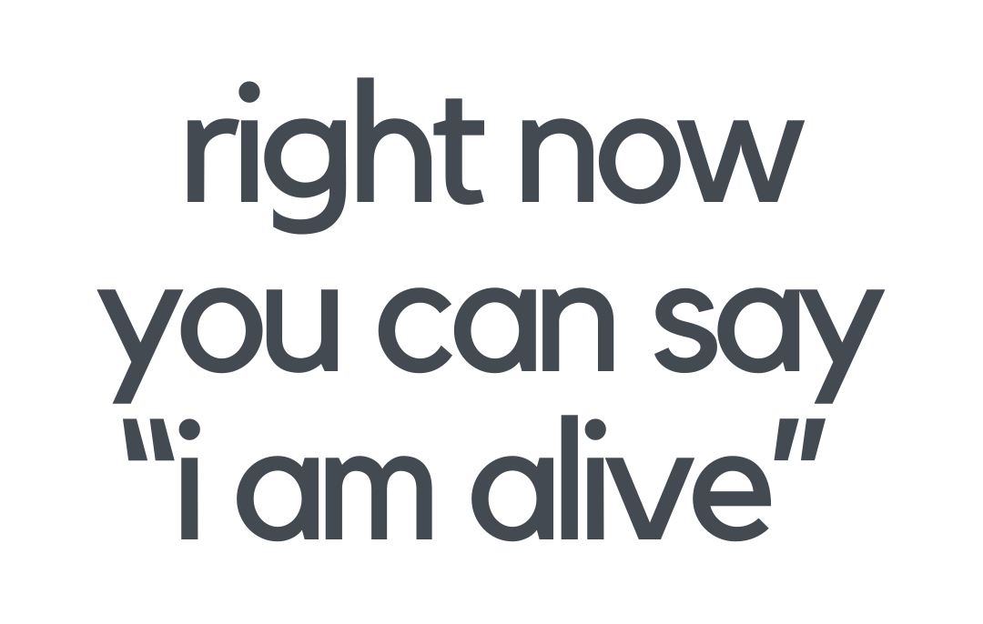 Right Now You can Say, “I am Alive.” | by The Otherwhere Project | Jun ...
