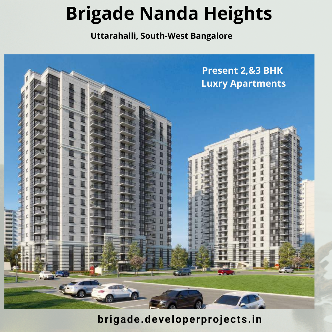 Brigade Nanda Heights Uttarahalli Bangalore-A Vision for Your Future ...