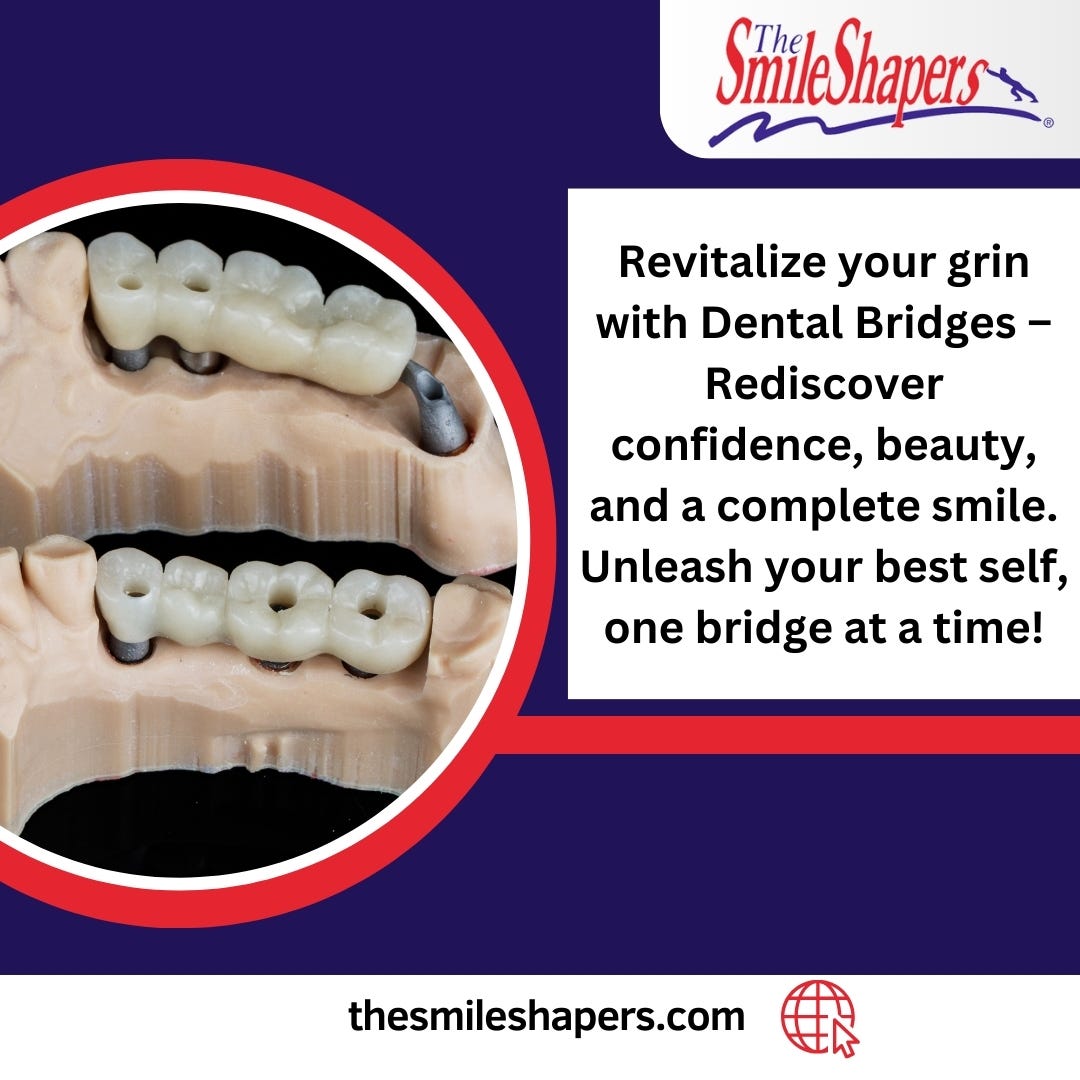 Revitalize your grin with Dental Bridges — Rediscover confidence ...