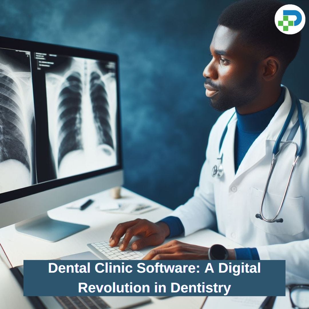 Dental Clinic Software: A Digital Revolution in Dentistry | by little aswin | Medium