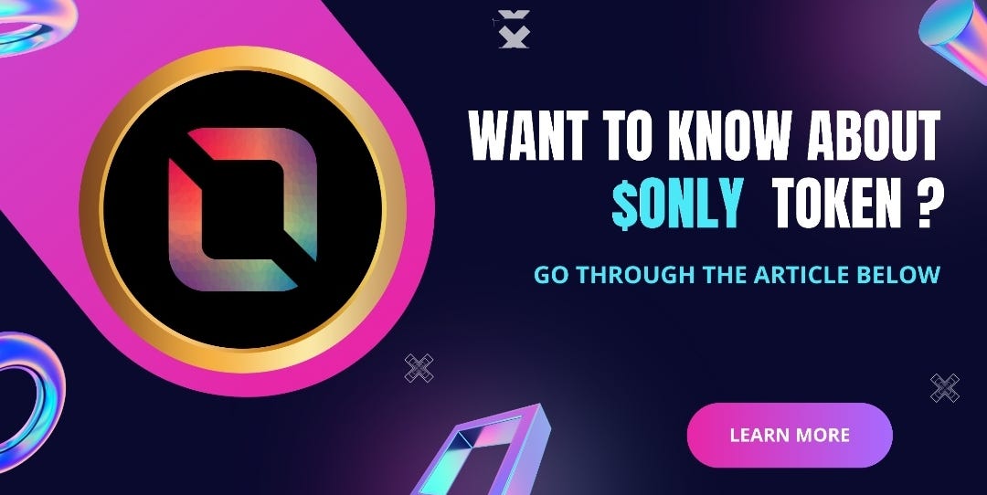 WANT TO KNOW ABOUT ONLY TOKEN? | by OnlyLayer | Jun, 2023 | Medium