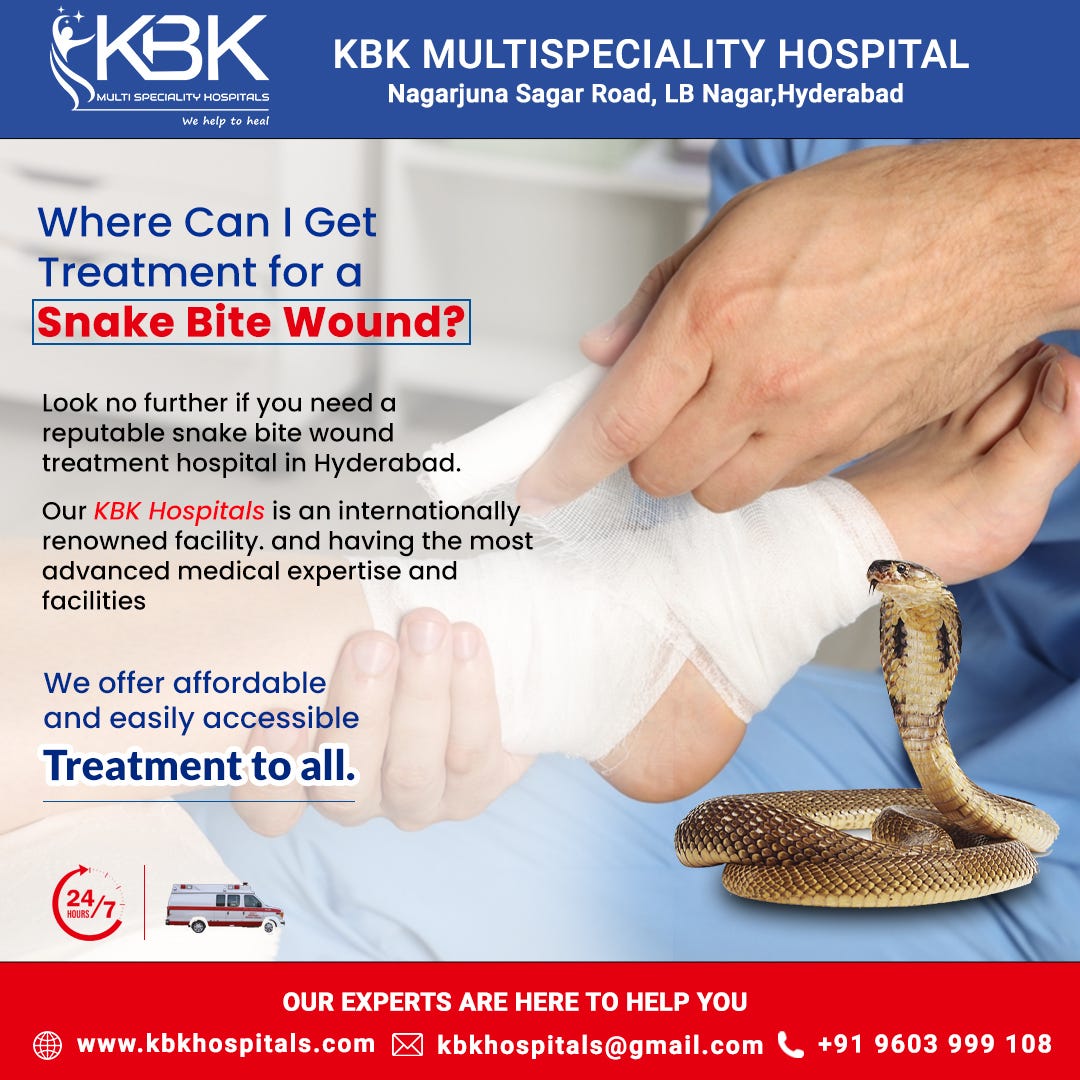 Where Can i Get Treatment for a Snake Bite Wound? - KBK Hospitals - Medium